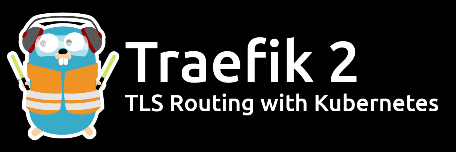 Traefik 2 and Kubernetes: Basic TLS Routing – wheatevo